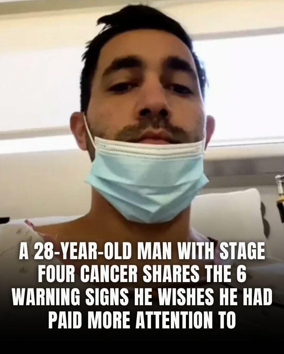 A 28-year-old Man With Stage Four Cancer Shares The 6 Warning Signs He ...